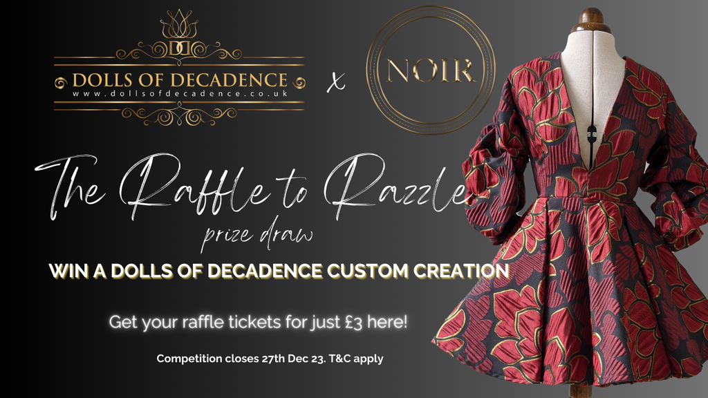 Raffle to Razzle prize draw – Dolls of Decadence